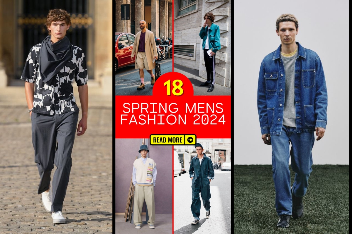 Explore Spring 2024 Men's Fashion Trends: Streetwear to Formal Styles