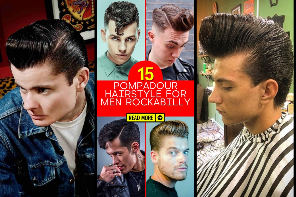 Rockabilly Pompadour Styles for Men - Top Trends & Tips in 2026 - July ...